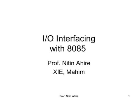 Interfacing Of Io Device To 8085 Ppt