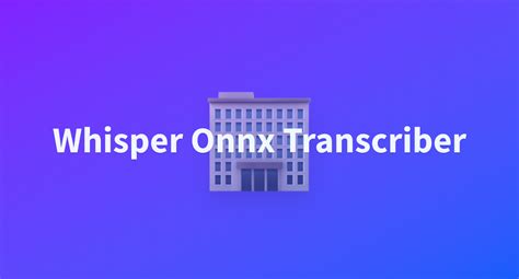Rank001 Whisper Onnx Transcriber At Main
