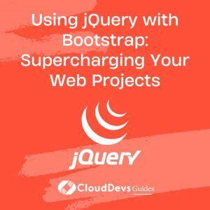 Using JQuery With Bootstrap Supercharging Your Web Projects