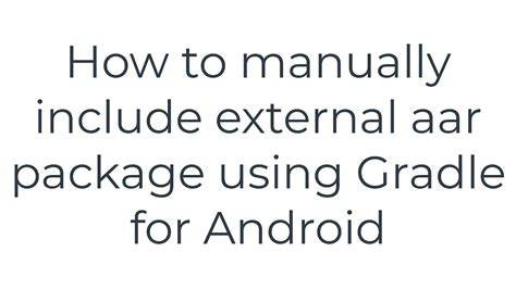 How to manually include external aar package using Gradle for Android ...
