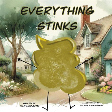 Everything Stinks Charleston T Lin Tai Senret Rosie 9781736483466 Books