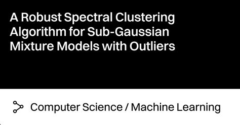 a robust spectral clustering algorithm for sub gaussian mixture models