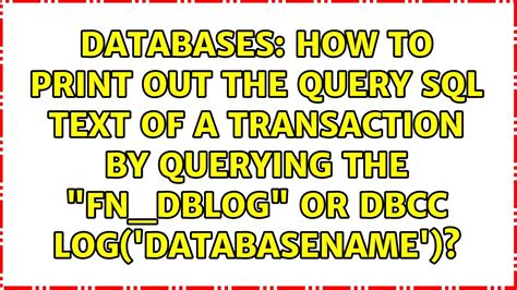 how to print out the query sql text of a transaction by querying the