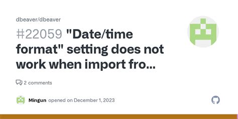 Datetime Format Setting Does Not Work When Import From Csv · Issue 22059 · Dbeaverdbeaver