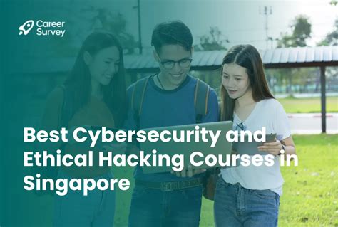 Best Cybersecurity And Ethical Hacking Courses In Singapore