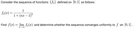 solved consider the sequence of ﻿functions {fn} ﻿defined