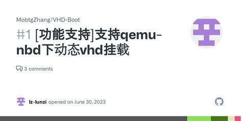 功能支持 支持qemu nbd下动态vhd挂载 Issue 1 MobtgZhang VHD Boot GitHub