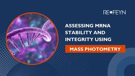 Webinar Mrna Stability And Integrity Refeyn