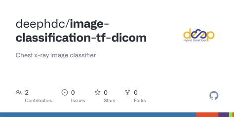 github deephdc image classification tf dicom chest x ray image