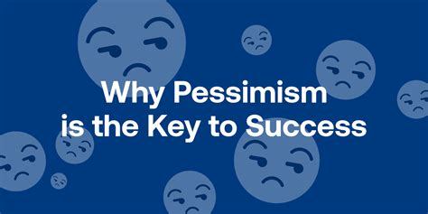 Article Why Pessimism Is The Key To Success