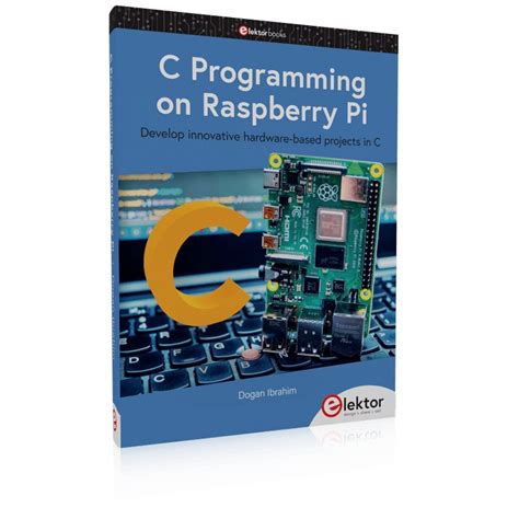 Flash Buy Buy Brand Elektor Publishing C Programming On Raspberry Pi Model 19703 Online At