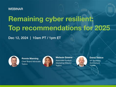 Remaining Cyber Resilient Top Recommendations For 2025 Yubico