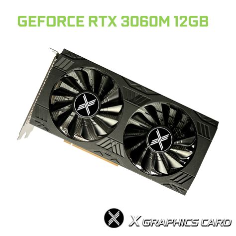 Geforce RTX 3060M 12GB GDDR6 Graphics Card The Ultimate Play - X-VSION ...