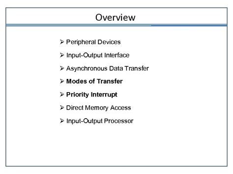 Input Output Organization 1 Overview Ø Peripheral Devices Ø