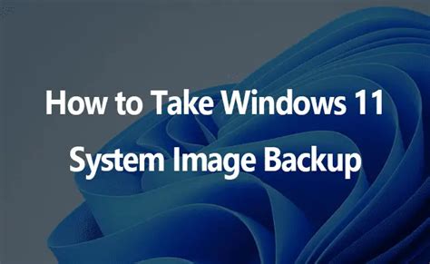 How To Take Windows System Image Backup