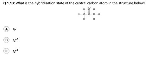 Solved What Is The Hybridization State Of The Central Carbon Chegg Com