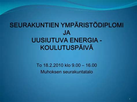 PPT SEURAKUNTIEN YMPÄRISTÖDIPLOMI JA UUSIUTUVA ENERGIA KOULUTUSPÄIVÄ PowerPoint Presentation