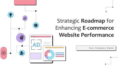 Strategic Roadmap For Enhancing E Commerce Website Performance Ppt Slide Ppt Slide