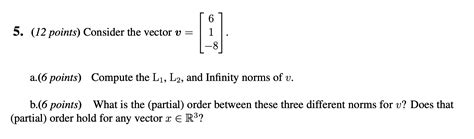 solved 5 12 points consider the vector v ⎣⎡61−8⎦⎤ a 6