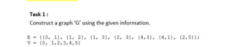 solved task 1 construct a graph g using the given