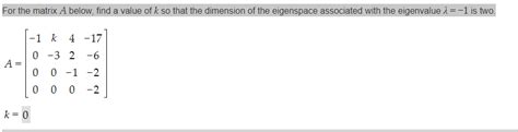 Solved For The Matrix A Below Find A Value Of K So That The Chegg