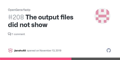 The Output Files Did Not Show Issue OpenGene Fastp GitHub