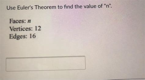 solved use euler s theorem to find the value of n faces