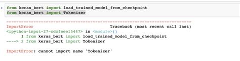 ImportError Cannot Import Name Tokenizer Issue CyberZHG Keras Bert GitHub