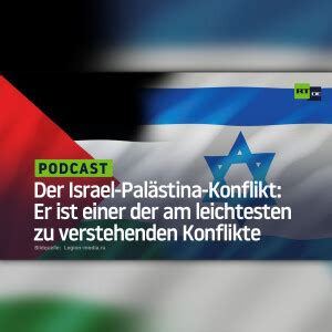 Der Israel Palästina Konflikt Er Ist Einer Der Am Leichtesten Zu