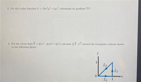 2 For The Scalar Function V 10x3y4 4yz3 Determine
