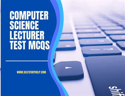 Computer Science Lecturer Test MCQs Self Study Help