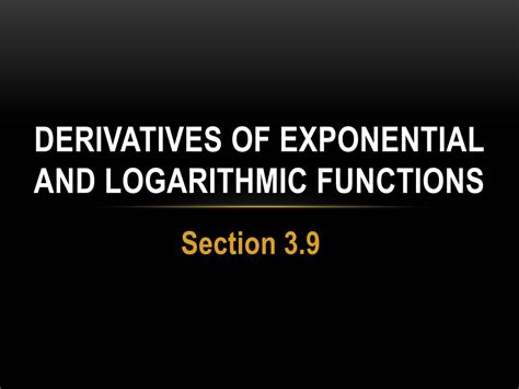 Ppt Derivatives Of Exponential And Logarithmic Functions Powerpoint Presentation Id2703830