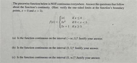 Solved The Piecewise Function Below Is NOT Continuous Chegg