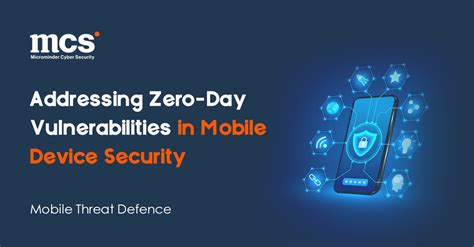 Addressing Zero Day Vulnerabilities In Mobile Device Security Microminder Cyber Security Addressing Zero Day Vulnerabilities In Mobile Device Security Microminder Cyber Security