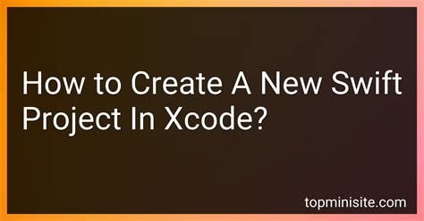 How To Create A New Swift Project In Xcode In 2024