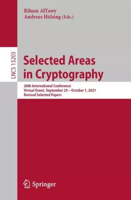 Selected Areas In Cryptography 28th International Conference Virtual Event Se Eur 11859