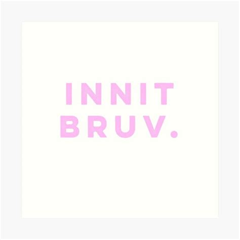 Bruv Wall Art Redbubble