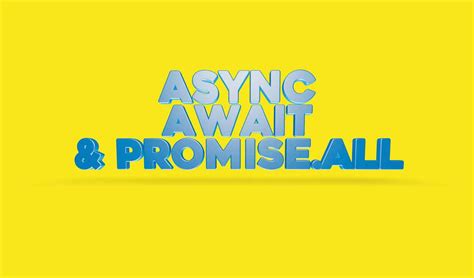 async await and promise all chaining