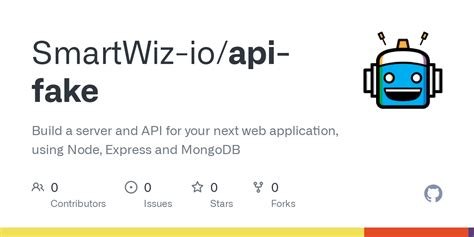 Github Smartwiz Ioapi Fake Build A Server And Api For Your Next Web Application Using Node
