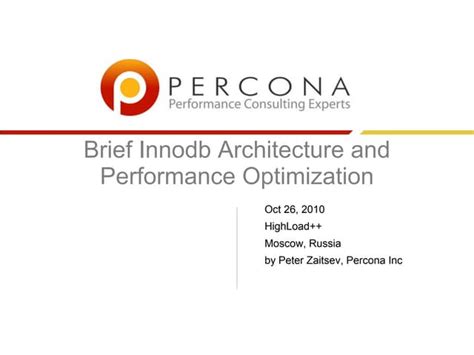 Innodb Architecture And Performance Optimization Пётр Зайцев Ppt