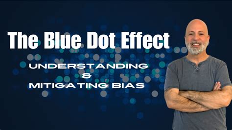 The Blue Dot Effect: Understanding and Mitigating Bias