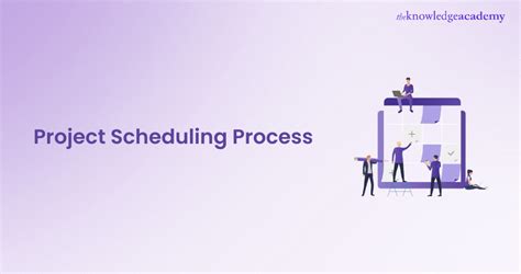 Project Scheduling Process A Comprehensive Guide