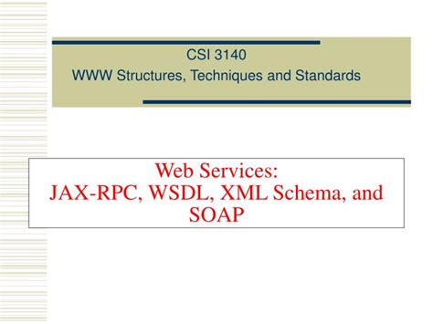 Ppt Web Services Jax Rpc Wsdl Xml Schema And Soap Powerpoint Presentation Id