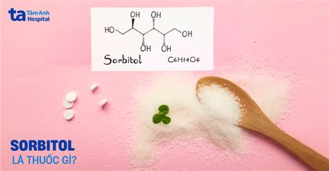 Sorbitol Hoạt Chất Nhuận Tràng Trong điều Trị Táo Bón Hiệu Quả