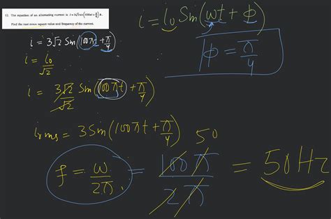 12 The Equation Of An Alternating Current Is I32 Sin100πt4π A Find