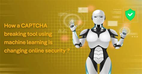 Captcha Breaking Tool Using Machine Learning And Security