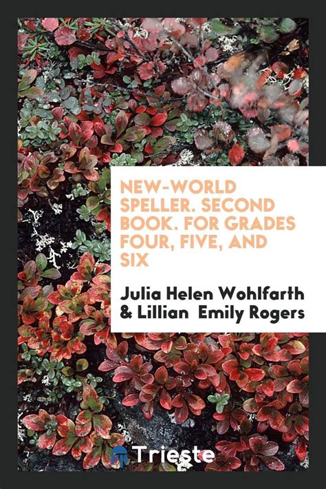 New World Speller Second Book For Grades Four Five By Julia Helen