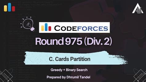 codeforces 975 c cards partition detailed video editorial english