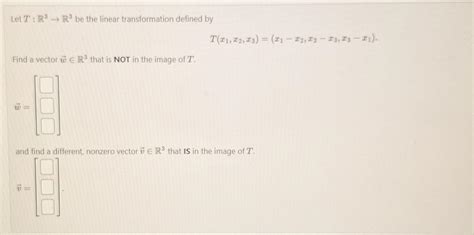 Solved Let T:R3→R3 be the linear transformation defined by | Chegg.com