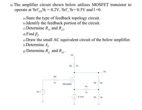 Solved 1 The Amplifier Circuit Shown Below Utilizes Mosfet